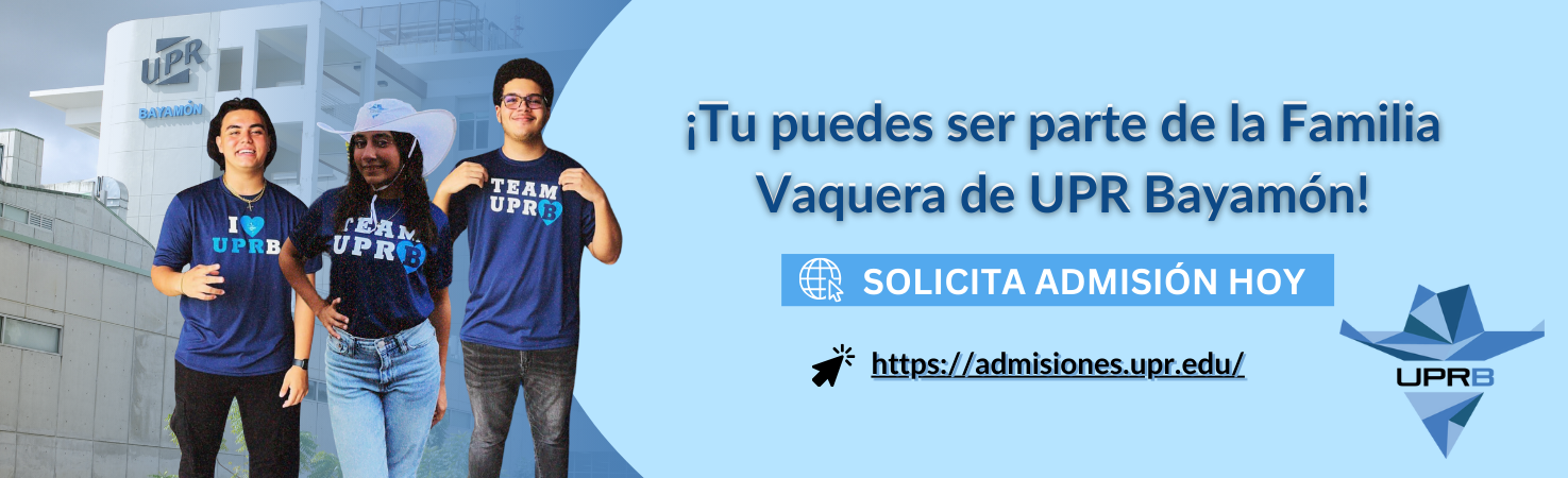SOBRE UPRB – Universidad de Puerto Rico Bayamón